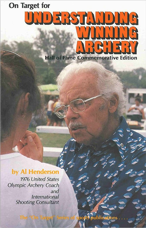 Understanding Winning Archery - By Al Henderson – AttitudeArchery